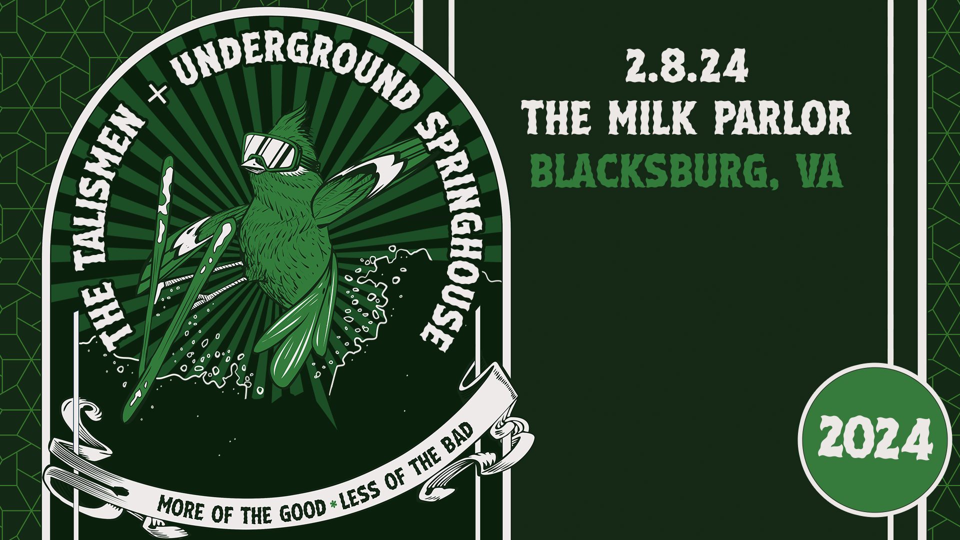 The Talismen + Underground Springhouse - The Milk Parlor